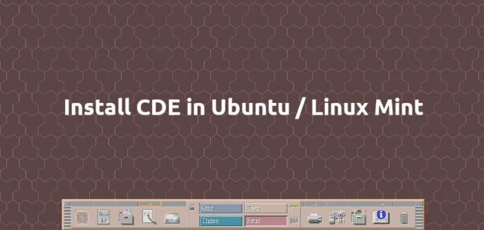 How to Install CDE (Common Desktop Environment) in Ubuntu 20.04, 18.04 - FOSTips