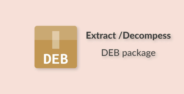How To Extract Decompress Deb File In Ubuntu 20042204 Graphical And Command Line Fostips